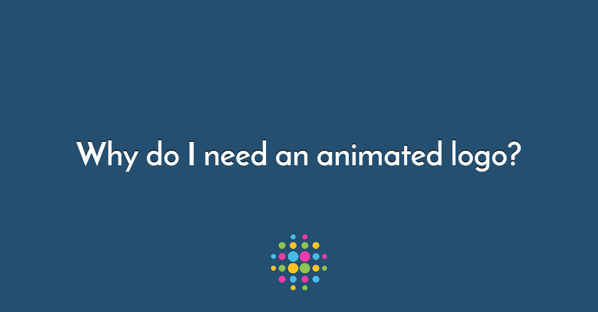 Why should I choose an animated logo?
