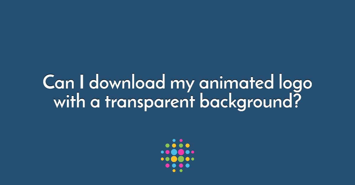 Can I download my animated logo with a transparent background?